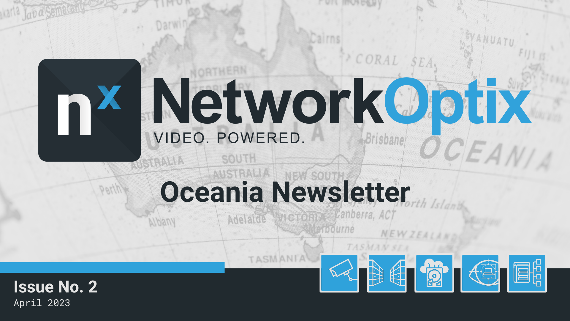 Nx Oceania Newsletter - Issue 2 - Network Optix